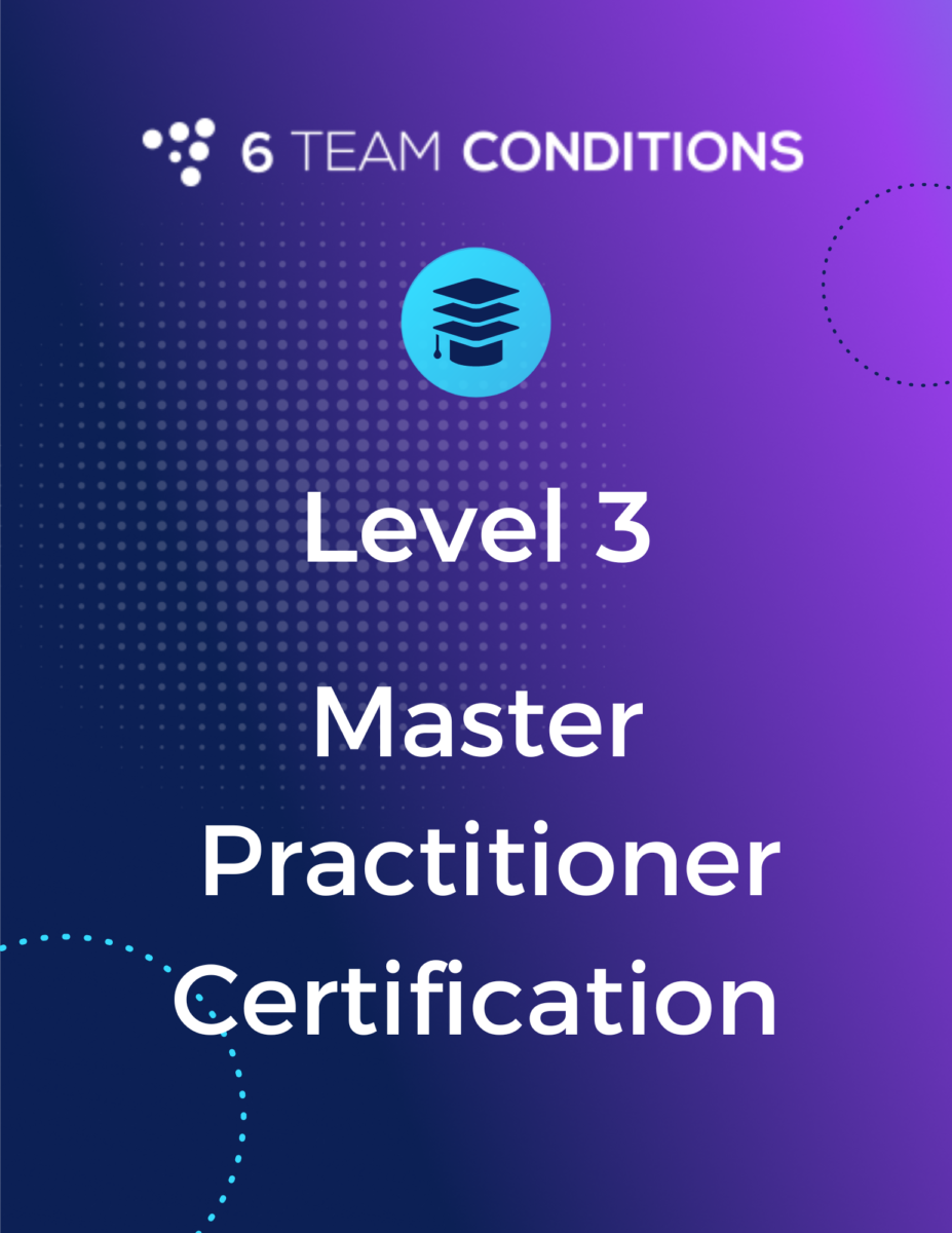 Level 3 – Master Certification | 6 Team Conditions Shop